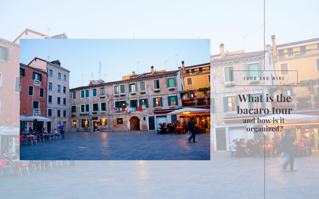 What is a bacaro tour and how is it organised? | Venice Box blog